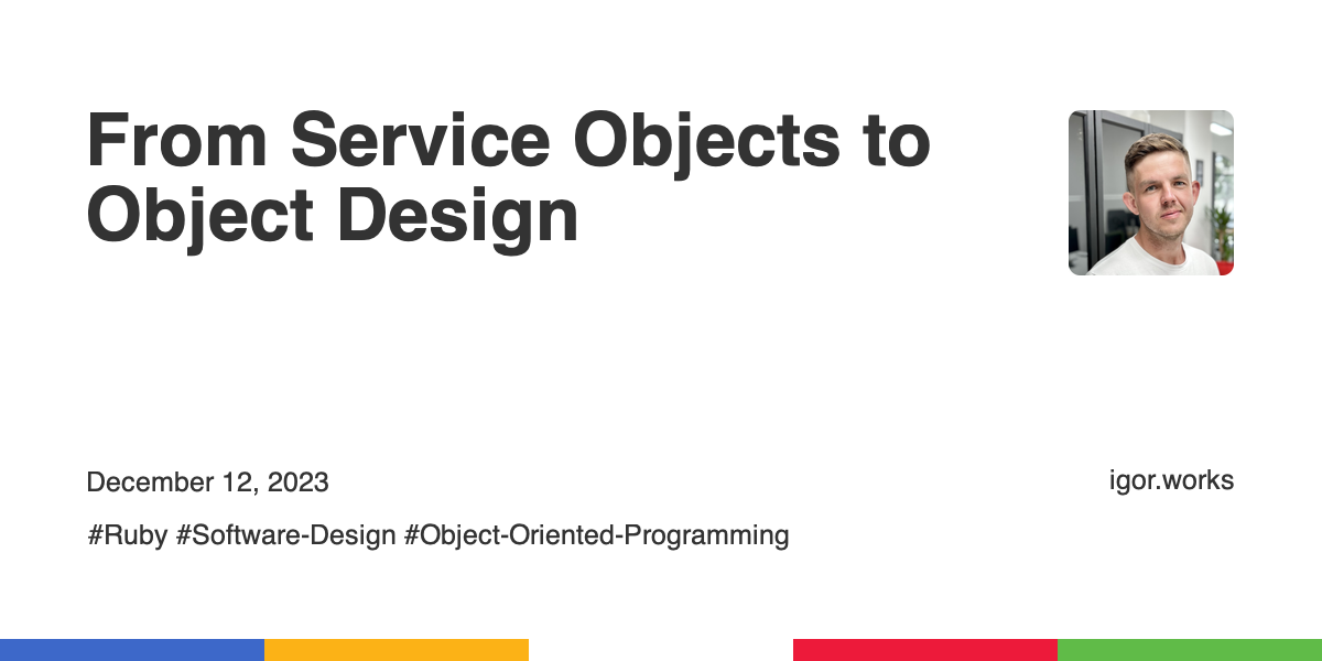 From Service Objects To Object Design Ruby And Beyond