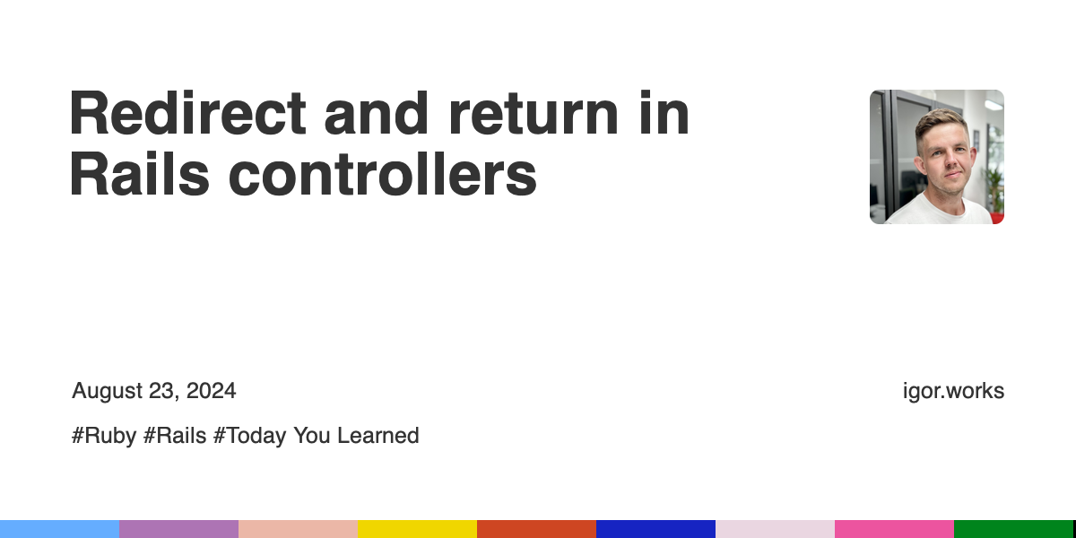 Redirect and return in Rails controllers | Ruby & Beyond