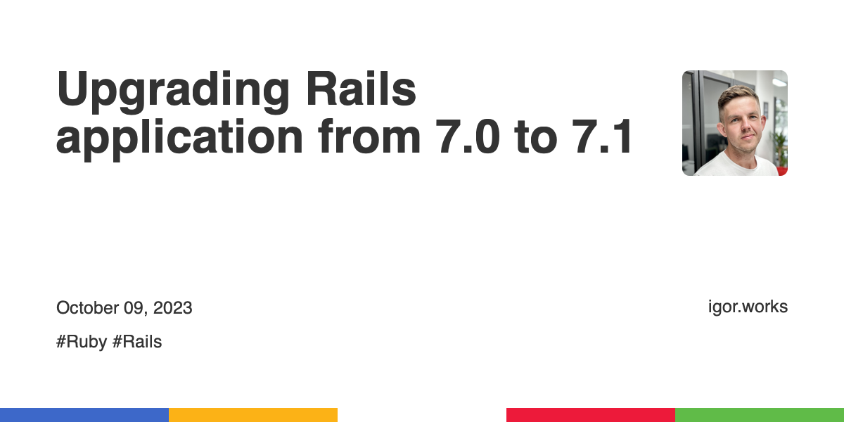 Upgrading Rails Application From 7 0 To 7 1 Ruby And Beyond