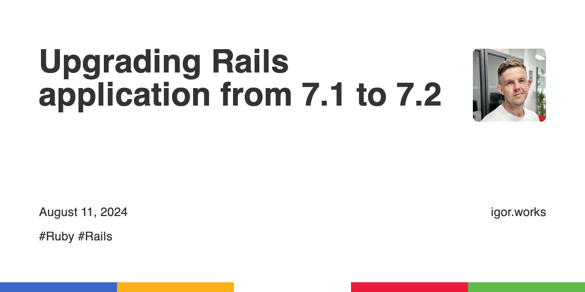 Upgrading Rails application from 7.1 to 7.2 | Ruby & Beyond